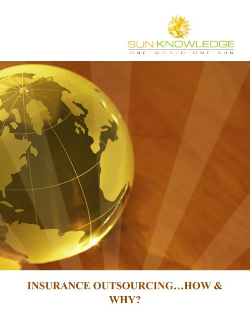 INSURANCE OUTSOURCING…HOW & WHY? - Sun Knowledge
