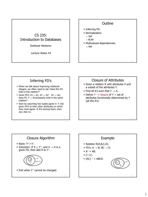 CS 235: Introduction to Databases Outline Inferring FD's Closure of ...