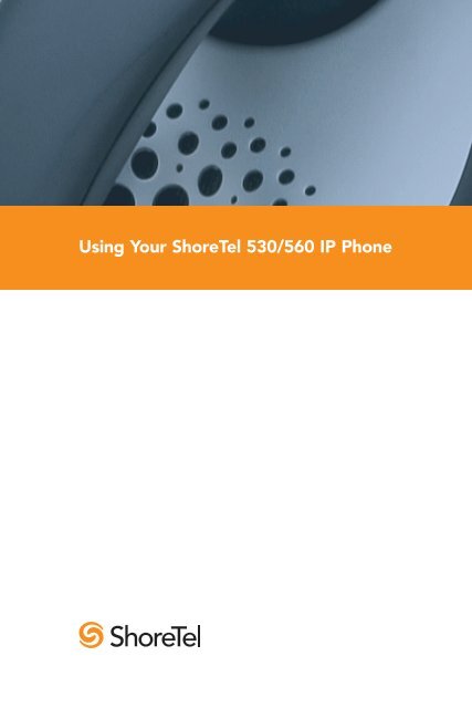Using Your ShoreTel 530/560 IP Phone