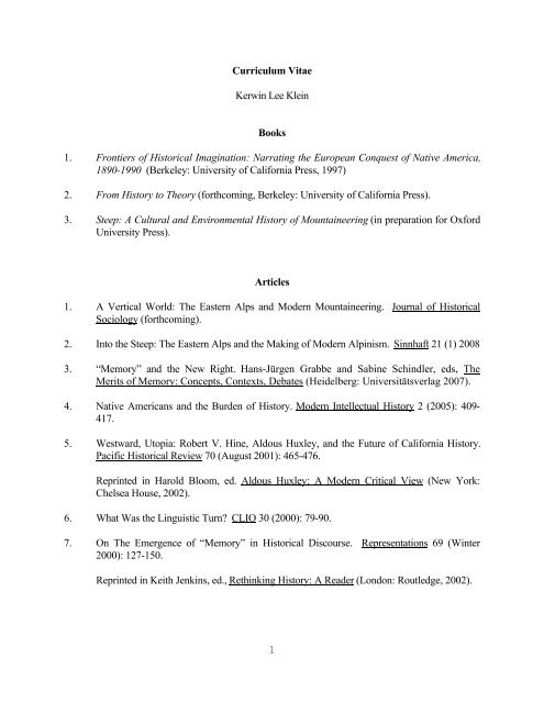 1 Curriculum Vitae Kerwin Lee Klein Books 1. Frontiers of Historical ...