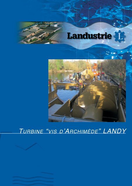 turbine â vis dÊ¼archimÃ¨deâ landy - Landustrie