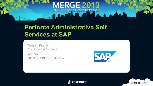 Perforce Administrative Self Services at SAP