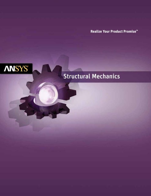 ANSYS Structural Mechanics Solutions Brochure ANSYS Structural Mechanics Solutions Brochure