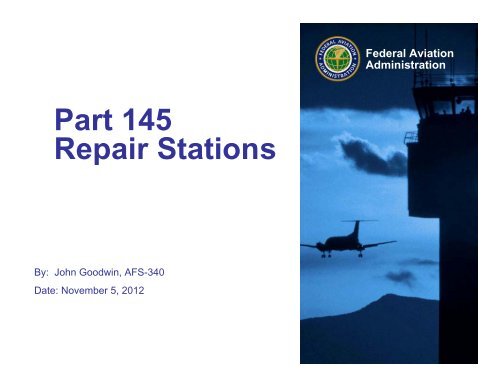 Federal Aviation Administration Part 145 Repair Stations