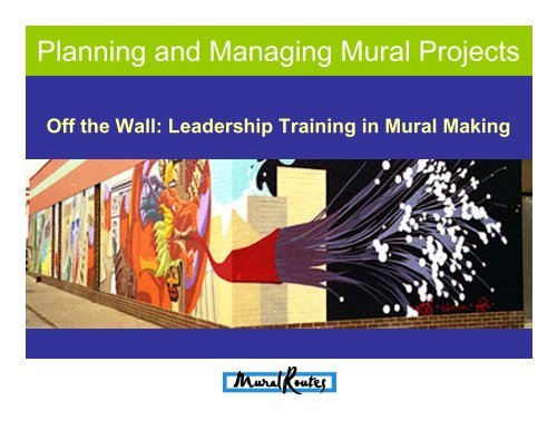 Planning and Managing Mural Projects - Mural Routes