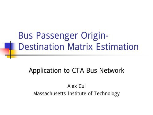 CTA Bus Passenger Trip Origin-Destination Matrix Estimation