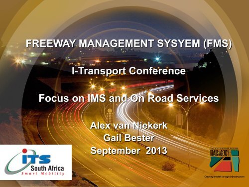 FREEWAY MANAGEMENT SYSYEM (FMS) I ... - ITS South Africa