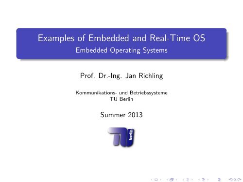 Examples of Embedded and Real-Time OS - Embedded ... - TU Berlin