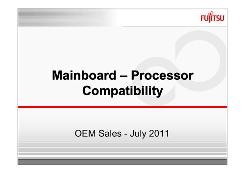 Mainboard –Processor Compatibility