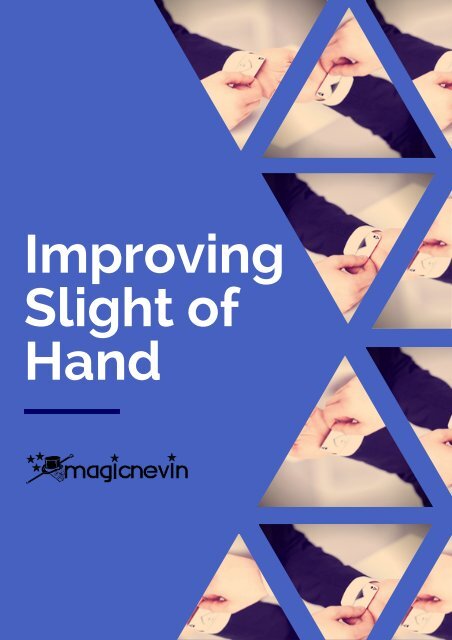 Improving your Sleight of Hand
