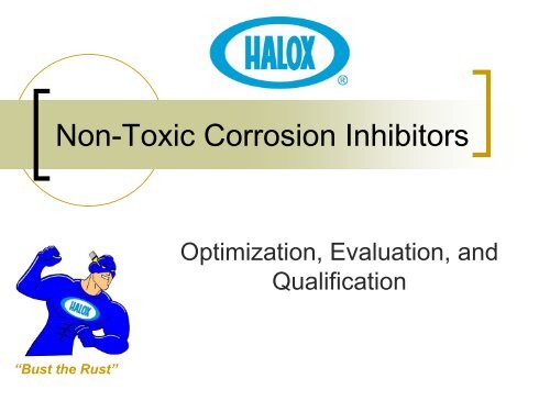 Non-Toxic Corrosion Inhibitors: Optimization, Evaluation ... - Halox