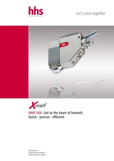 HME-500. Get to the heart of hotmelt. Quick ... - hhs-systems.de