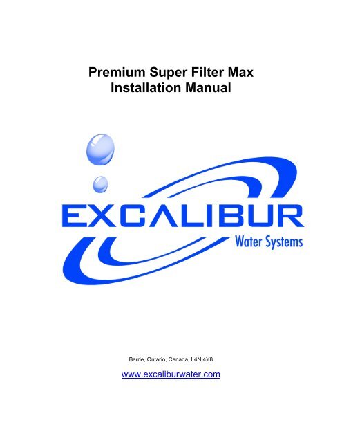 premium super filter max installation manual - Excalibur Water ...