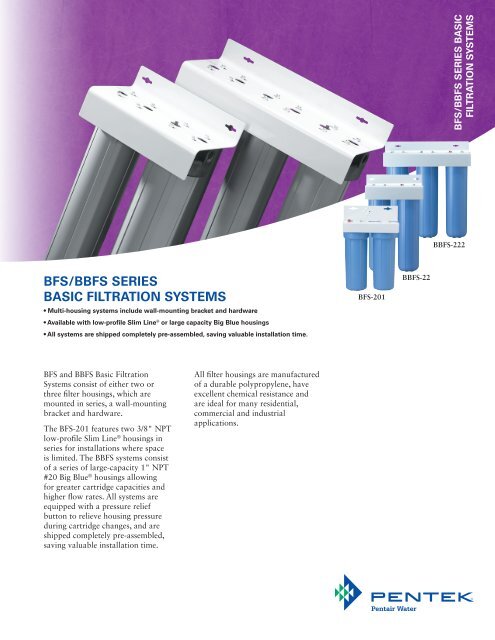 BFs/BBFs series Basic Filtration systems - Pentek