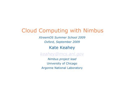 Cloud Computing with Nimbus