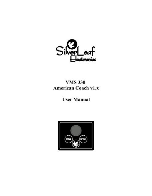 VMS 330 American Coach v1.x User Manual - SilverLeaf Electronics ...