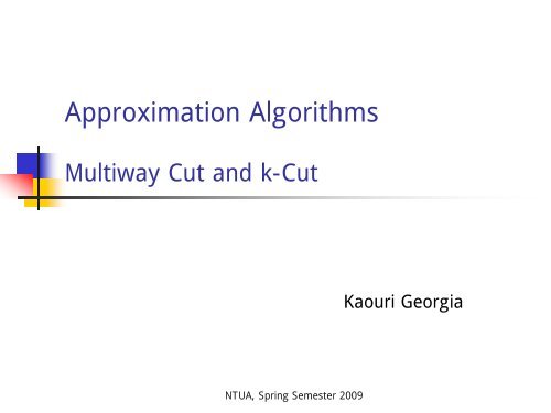 Approximation Algorithms Multiway Cut And K Cut Corelab