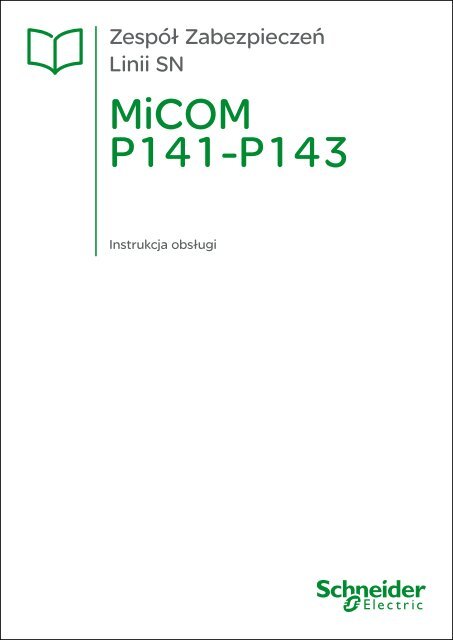 MiCOM P141-P143 - Schneider Electric Energy Poland Sp. z o.o.