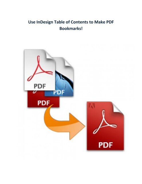 Use InDesign Table of Contents to Make PDF Bookmarks!