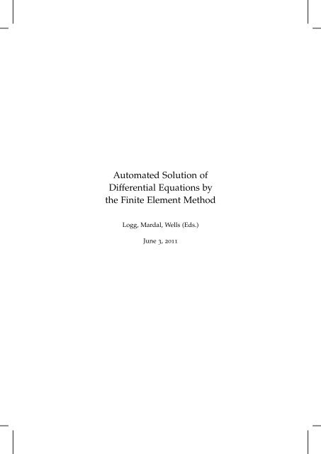 Automated Solution Of Differential Equations By The Fenics Project
