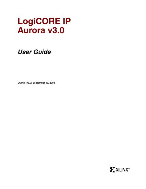 Xilinx UG061 LogiCORE IP Aurora v3.0, User Guide