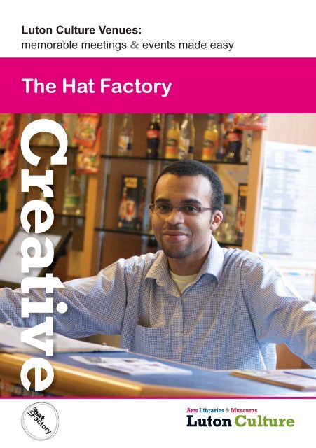 The Hat Factory Venue Hire.pdf - Luton Culture