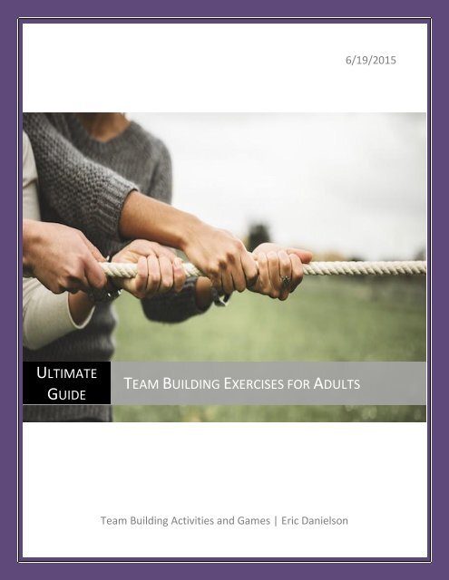 ULTIMATE GUIDE TEAM BUILDING EXERCISES ADULTS ULTIMATE GUIDE TEAM BUILDING EXERCISES ADULTS