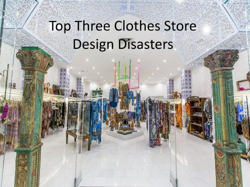 Top Three Clothes Store Design Disasters