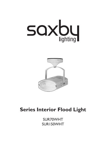 Series Interior Flood Light - Saxby Lighting