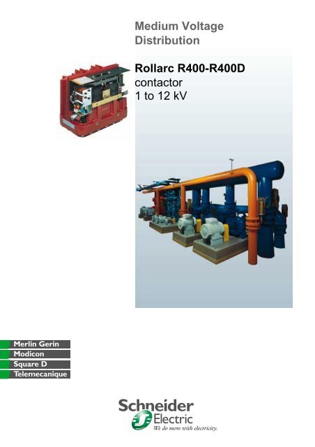 Medium Voltage Distribution Rollarc R400 ... - Schneider Electric