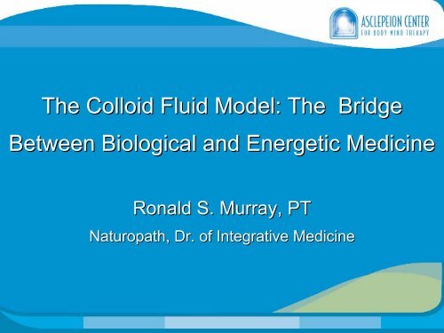 The Colloid Fluid Model: The Bridge Between Biological and ...