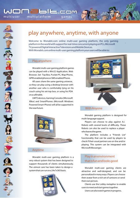 play anywhere, anytime, with anyone - Ciberbit
