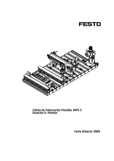 Célula de Fabricación Flexible, MPS-C Estación 5: Pulmón Festo ...