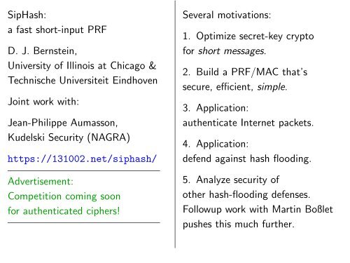 SipHash: a fast short-input PRF D. J. Bernstein, University of Illinois ...