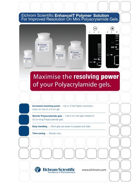 Maximise the resolving power of your Polyacrylamide gels.