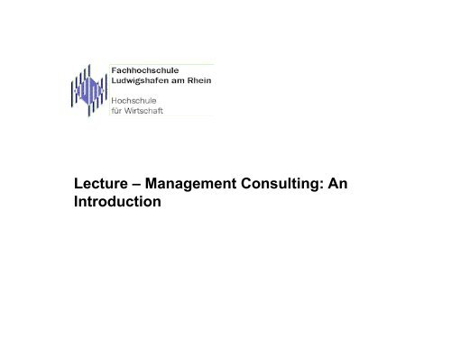 Lecture â€“ Management Consulting: An Introduction