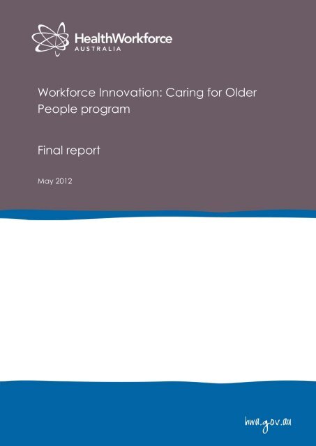 Workforce Innovation: Caring for Older People program Final report