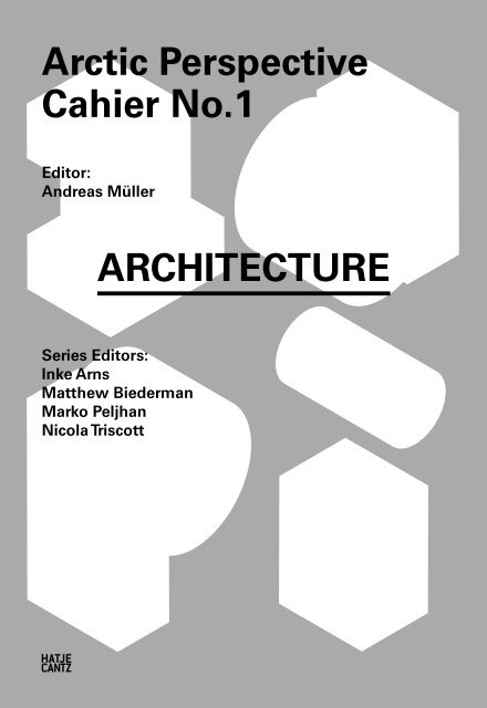 Arctic Perspective Cahier No.1 ARCHITECTURE A project of the ...