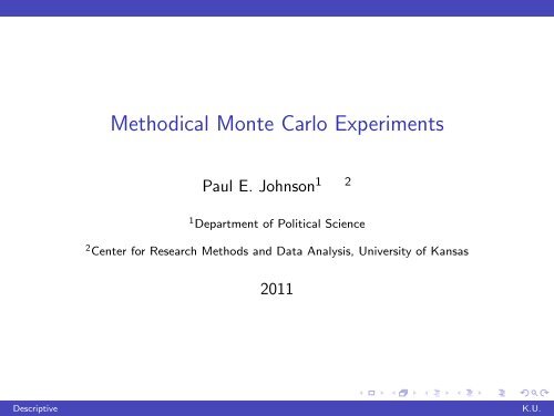 Methodical Monte Carlo Experiments
