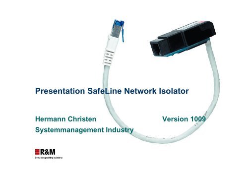 Presentation SafeLine Network Isolator - R&M