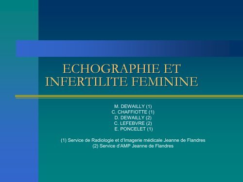 ECHOGRAPHIE ET INFERTILITE FEMININE ECHOGRAPHIE ET ...