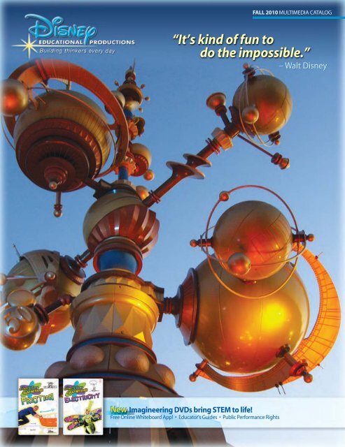 â It's kind of fun to do the impossible.â - Disney Educational Productions