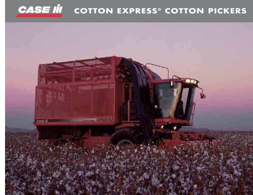 COTTON EXPRESS® COTTON PICKERS - Case IH