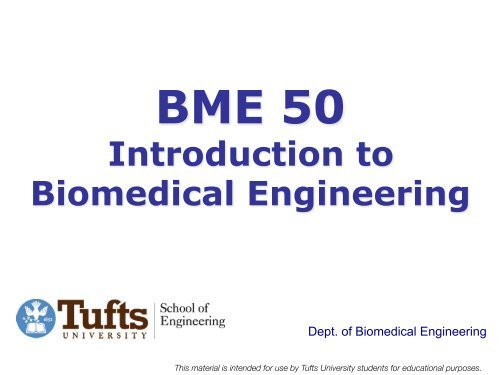 BME 50 Introduction to Biomedical Engineering - Tufts University