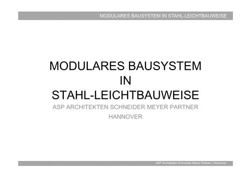 MODULARES BAUSYSTEM IN STAHL-LEICHTBAUWEISE - bauforumstahl eV