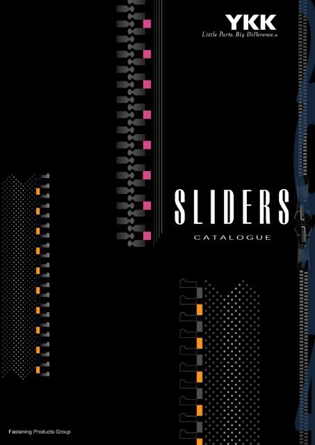 Sliders Catalogue - YKK Zippers - YKK Japan ©2014