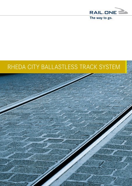 RheDa ciTy ballasTless TRack sysTem - RAIL.ONE GmbH