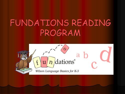 FUNDATIONS READING PROGRAM