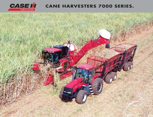 CANE HARVESTERS 7000 SERIES. - Case IH
