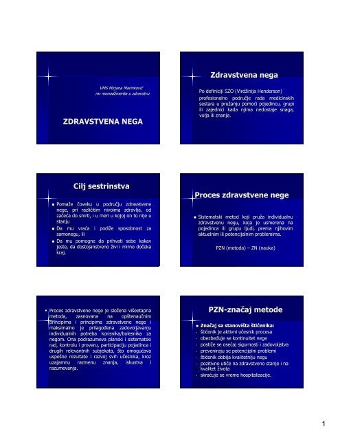 ZDRAVSTVENA NEGA Zdravstvena nega Cilj sestrinstva Proces ...